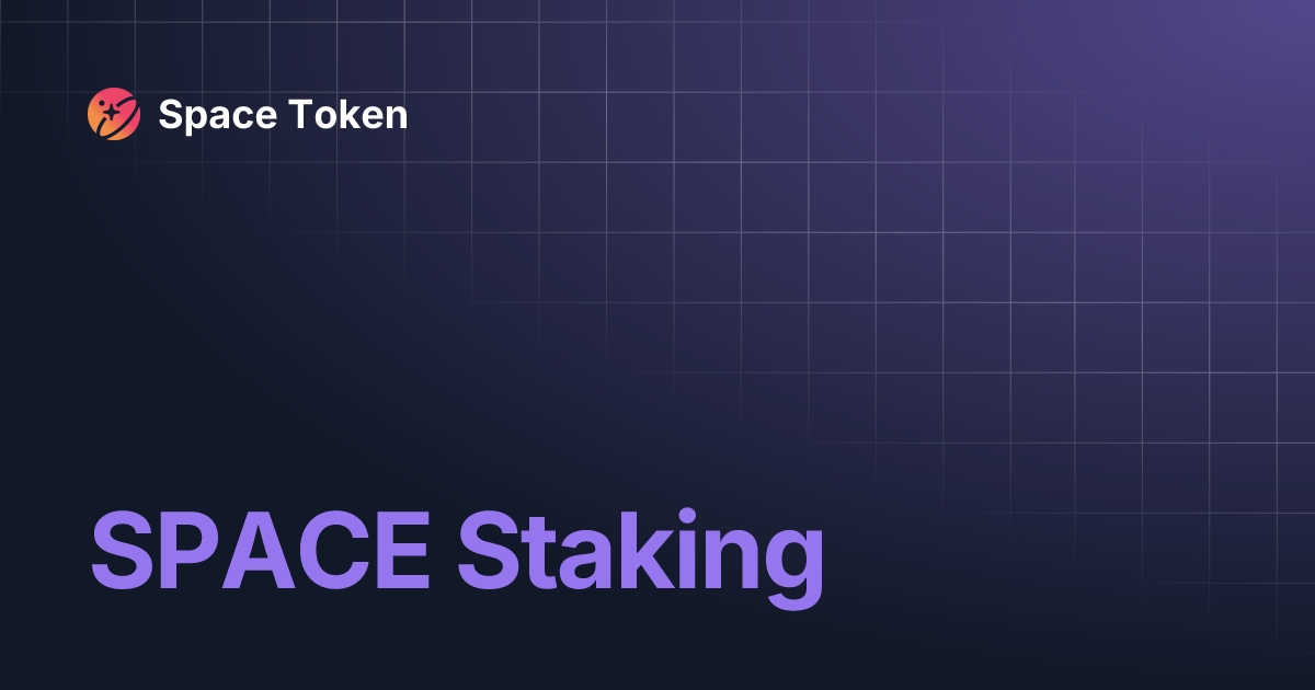 SPACE Staking | Space Token